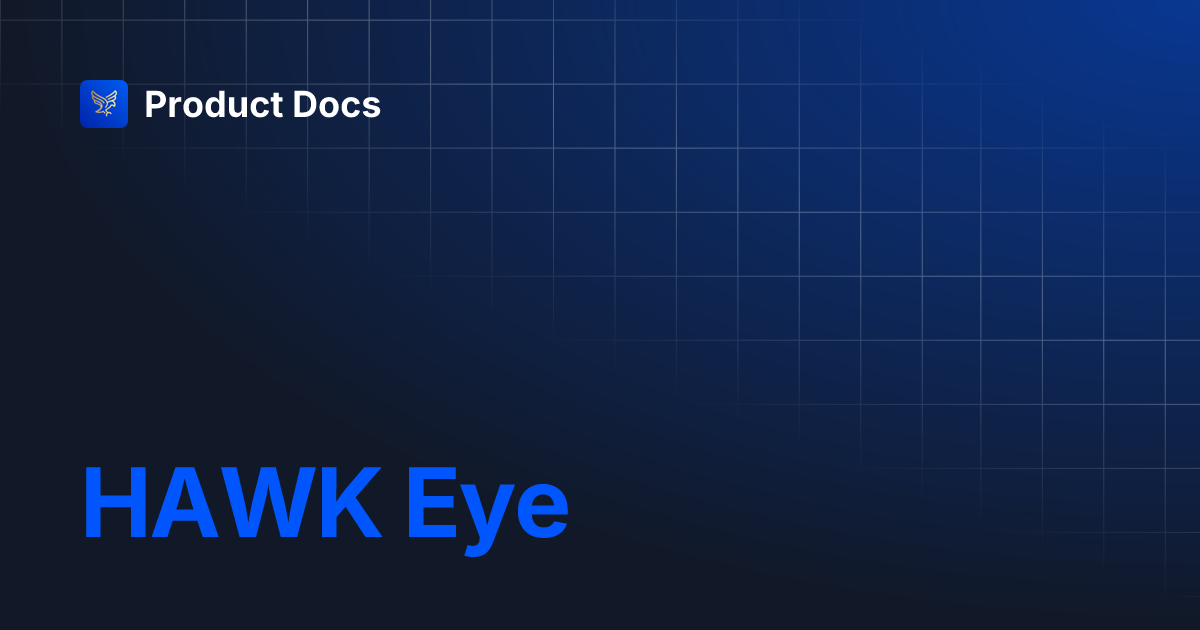 HAWK Eye | Product Docs