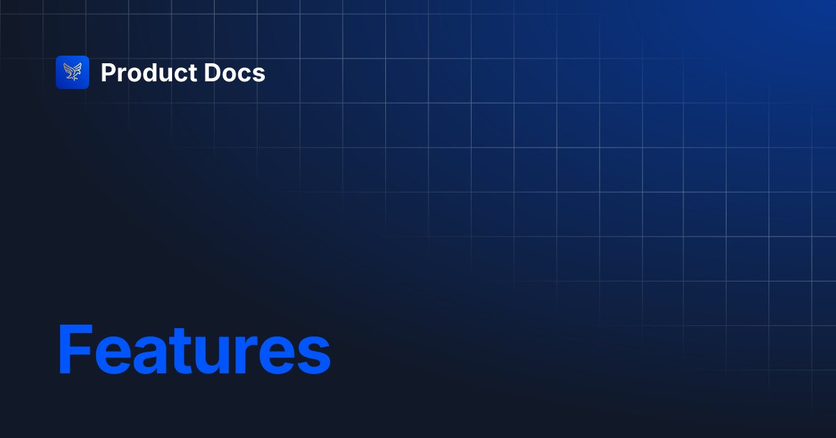 Features | Product Docs